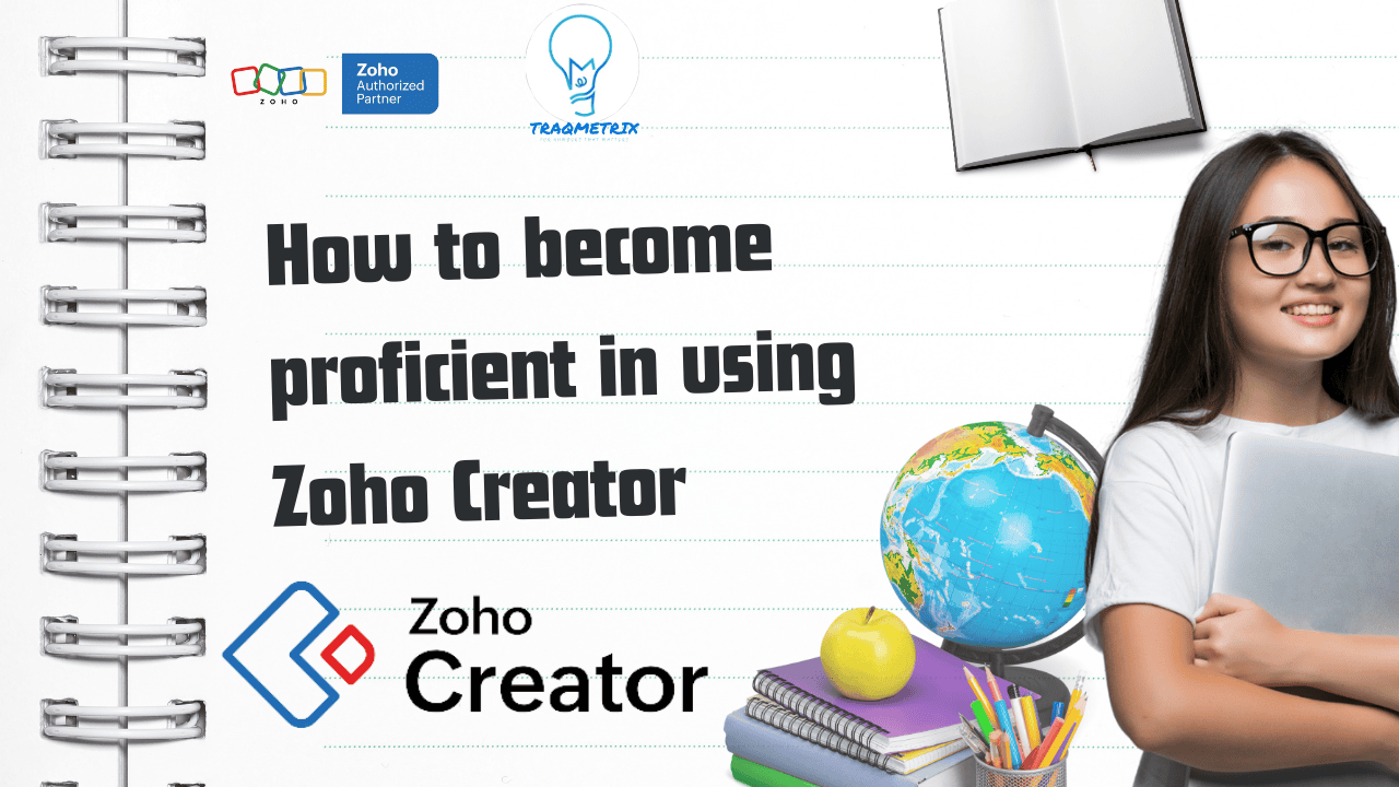 Zoho Creator | Traqmetrix Solutions LLP